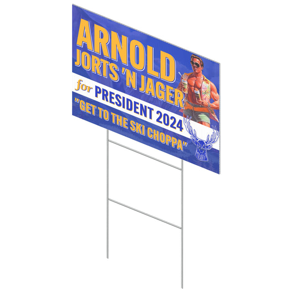 Arnold Jorts 'n Jager For President 2024 Yard Sign - Powderaddicts